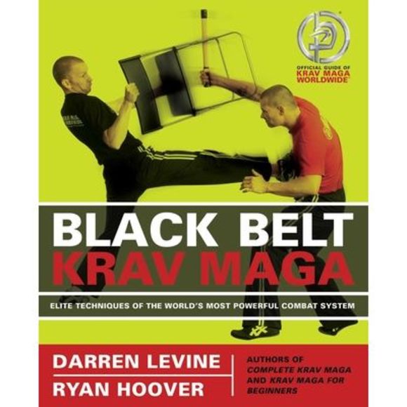 Darren Levine | Other | Black Belt Krav Maga Elite Techniques Of The Worlds Most Powerful Combat ...